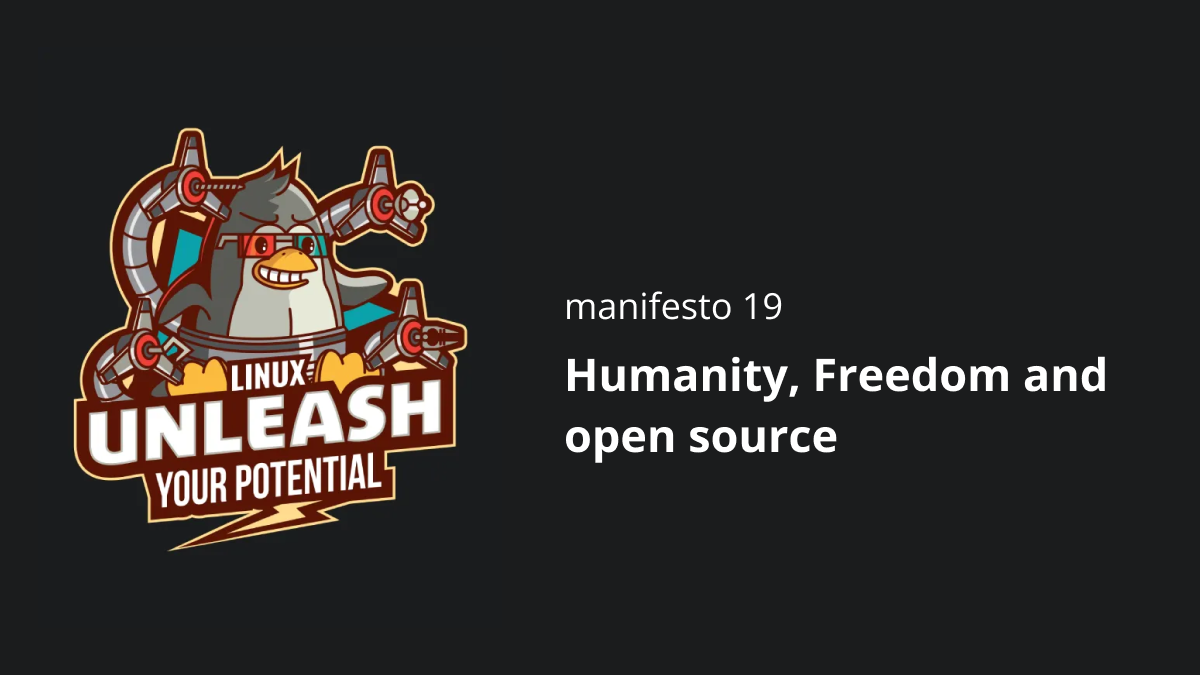 Humanity, Freedom and open source manifesto